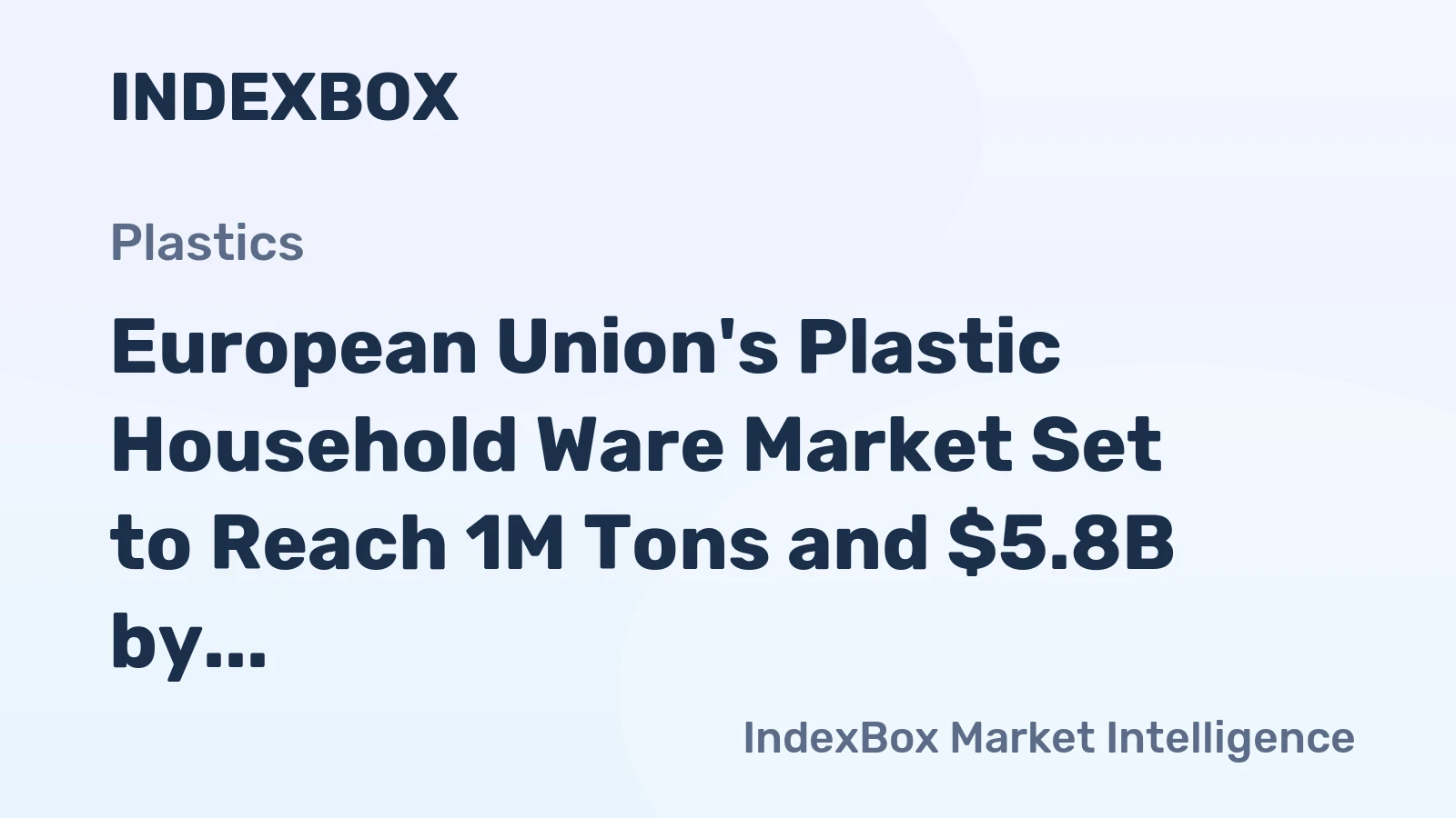 European Union's Plastic Household Ware Market Set to Reach 1M Tons and $5.8B by 2035