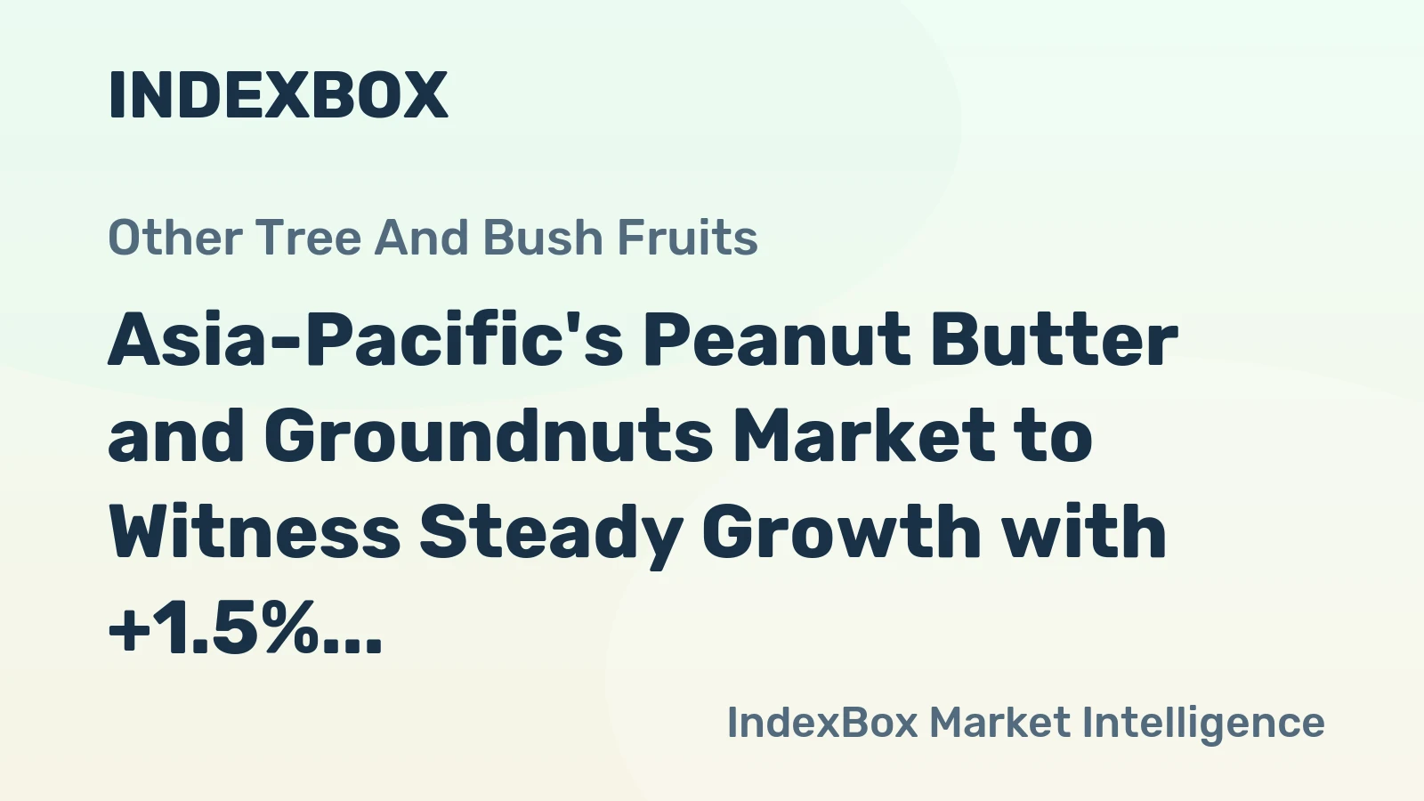 Asia-Pacific's Peanut Butter and Groundnuts Market to Witness Steady Growth with +1.5% CAGR Through 2035