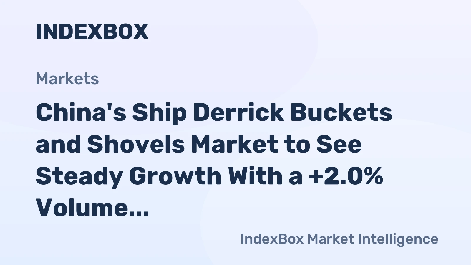 China's Ship Derrick Buckets and Shovels Market to See Steady Growth With a +2.0% Volume CAGR Through 2035