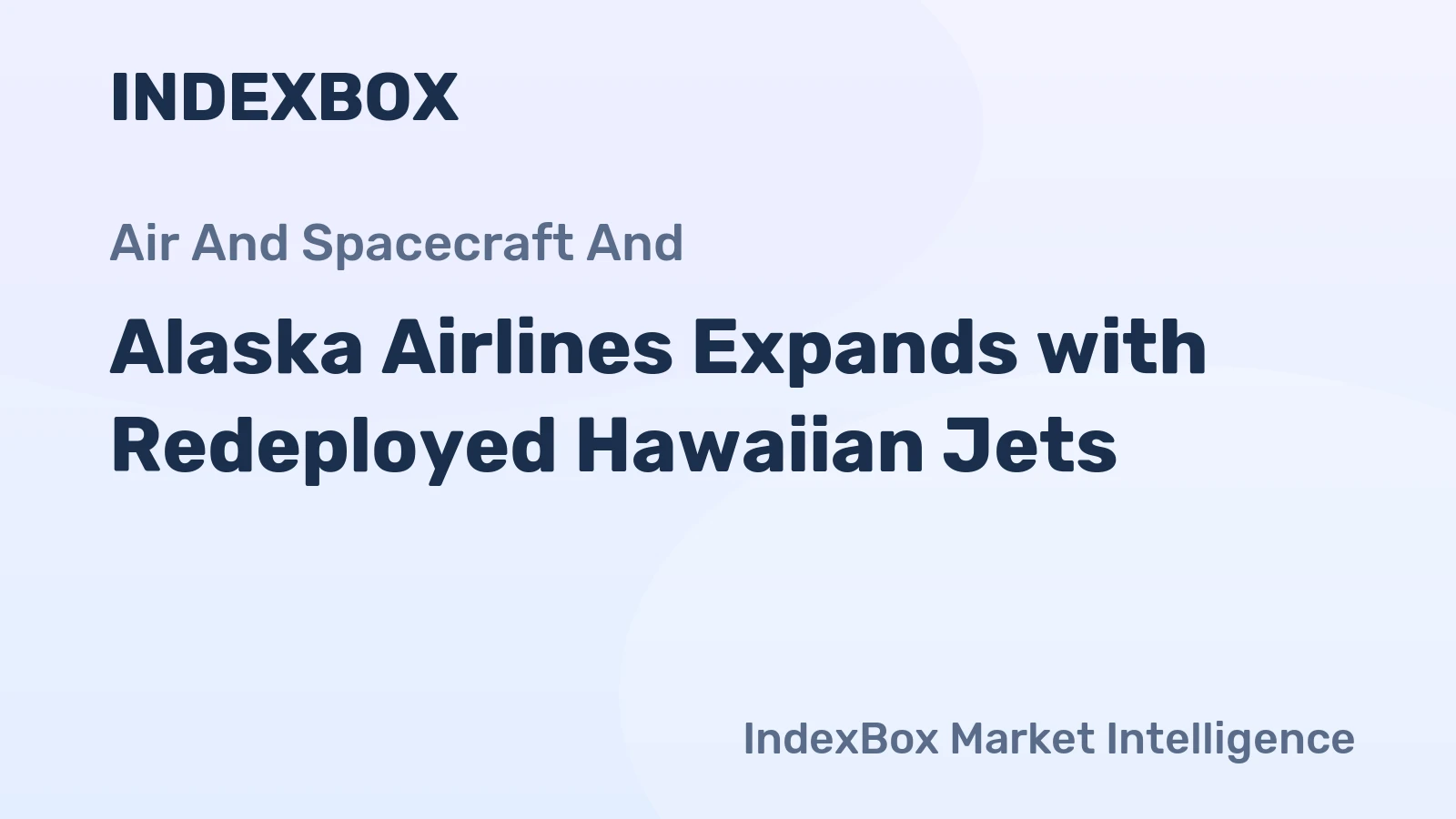 Alaska Airlines Expands with Redeployed Hawaiian Jets