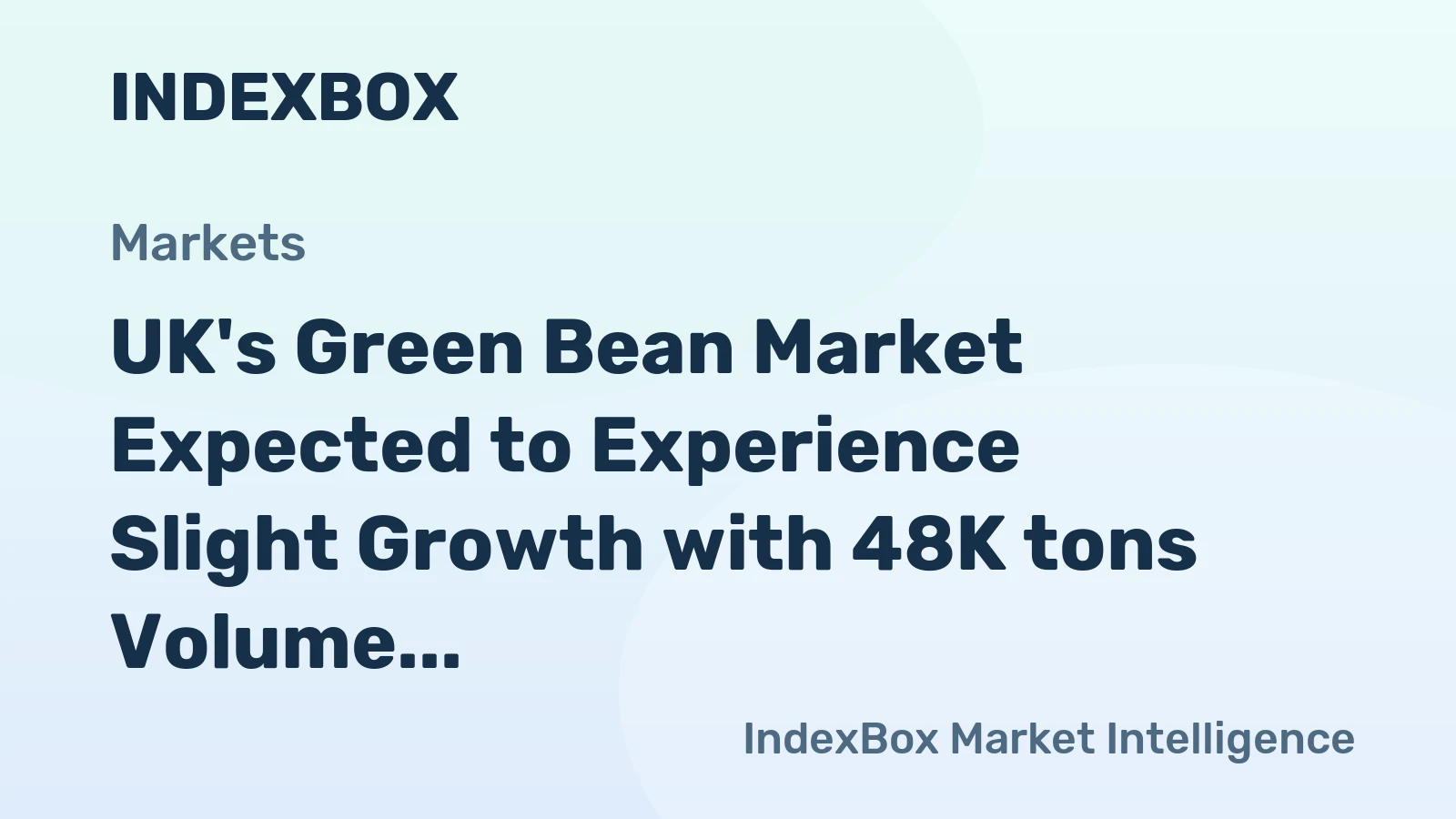 UK's Green Bean Market Expected to Experience Slight Growth with 48K tons Volume and $159M Value Forecasted by 2035