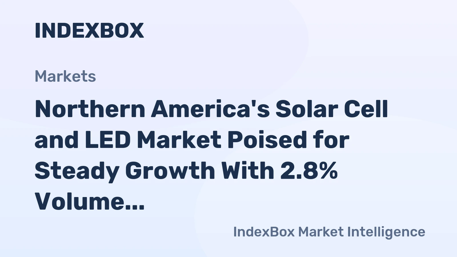 Northern America's Solar Cell and LED Market Poised for Steady Growth With 2.8% Volume CAGR Through 2035