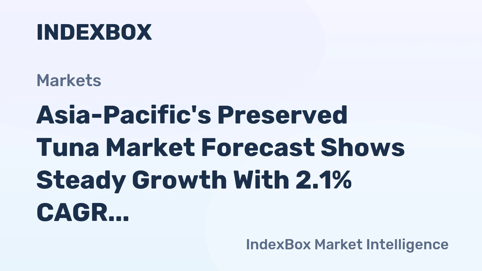Asia-Pacific's Preserved Tuna Market Forecast Shows Steady Growth With 2.1% CAGR Through 2035
