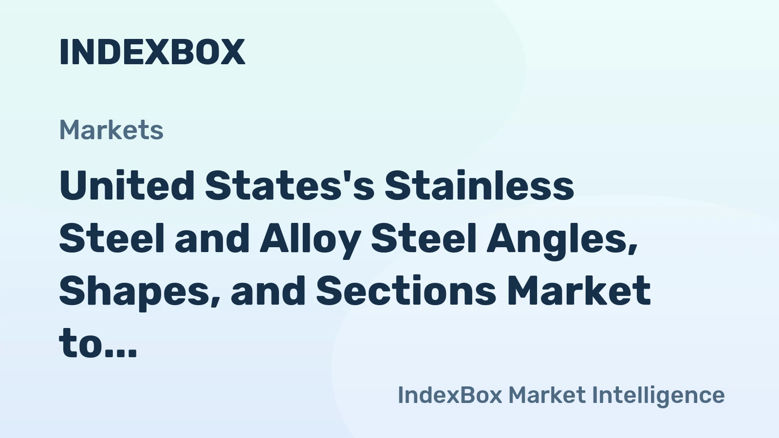 United States's Stainless Steel and Alloy Steel Angles, Shapes, and Sections Market to Grow at +4.2% CAGR through 2035