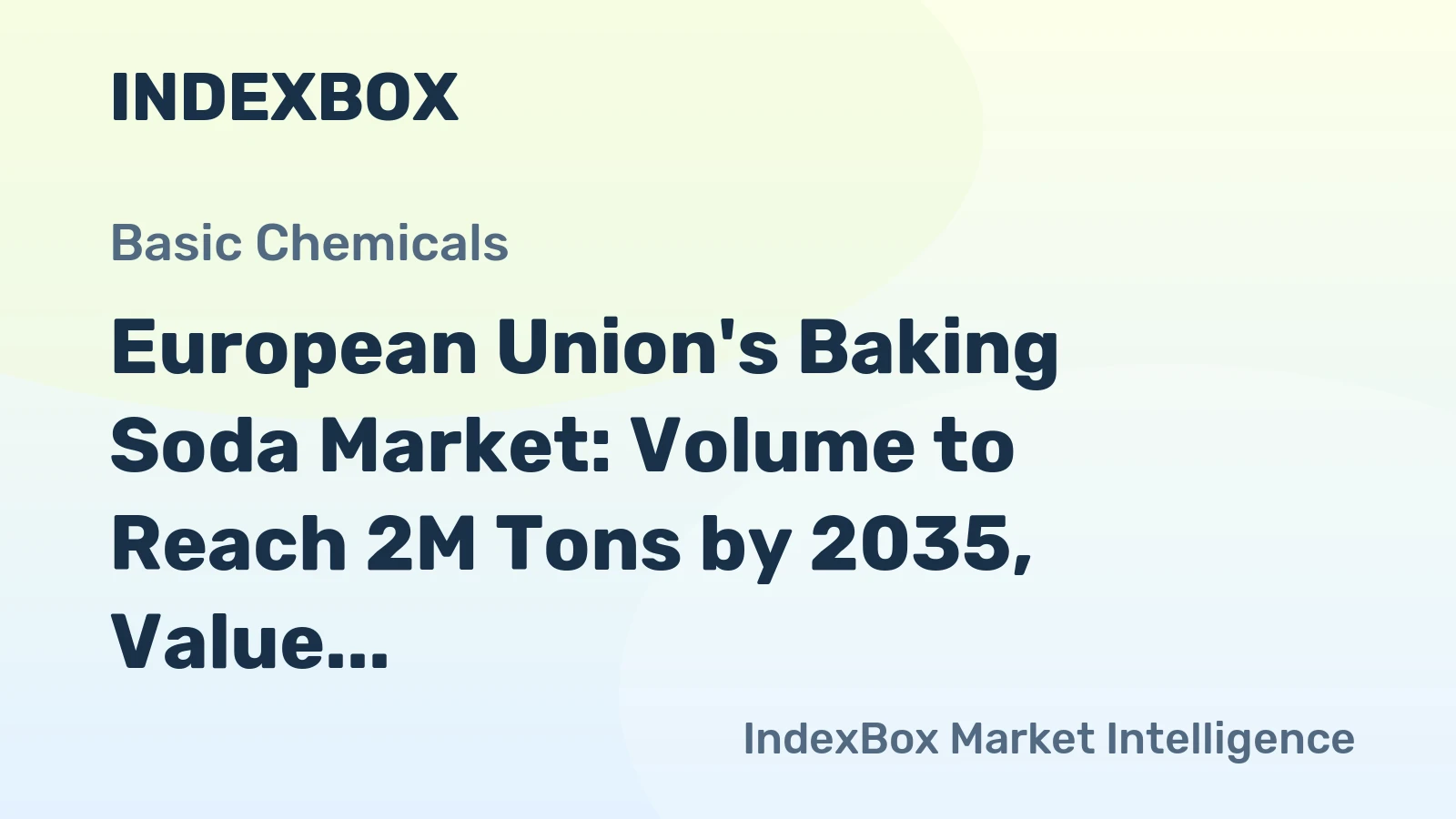 European Union's Baking Soda Market: Volume to Reach 2M Tons by 2035, Value to Hit $1.3B