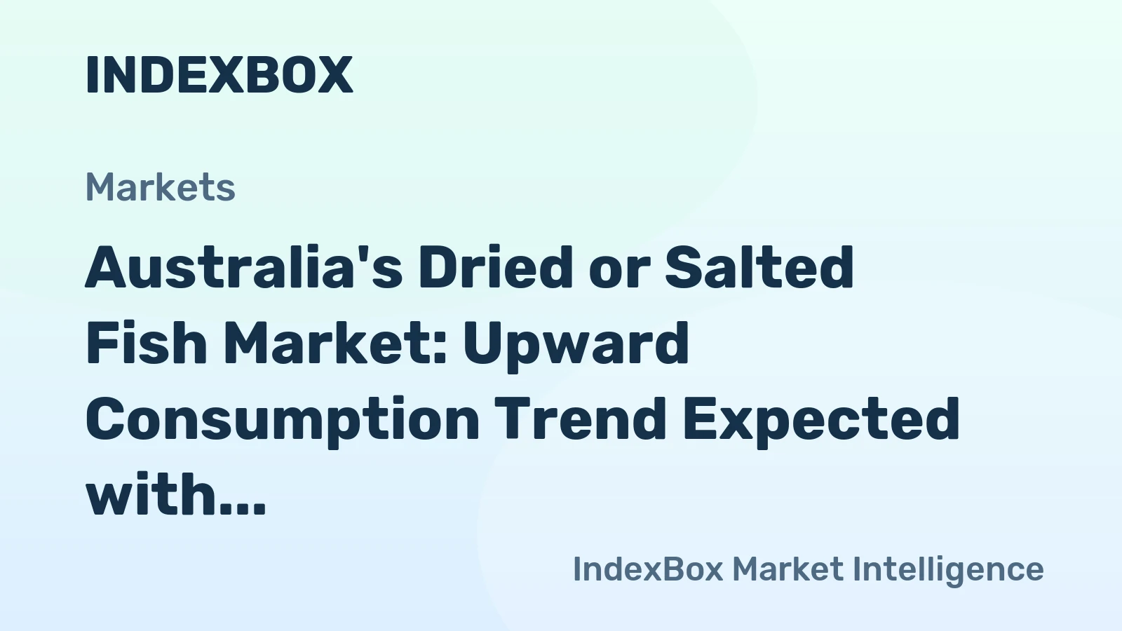 Australia's Dried or Salted Fish Market: Upward Consumption Trend Expected with 405 tons Volume and $4.2M Value by 2035