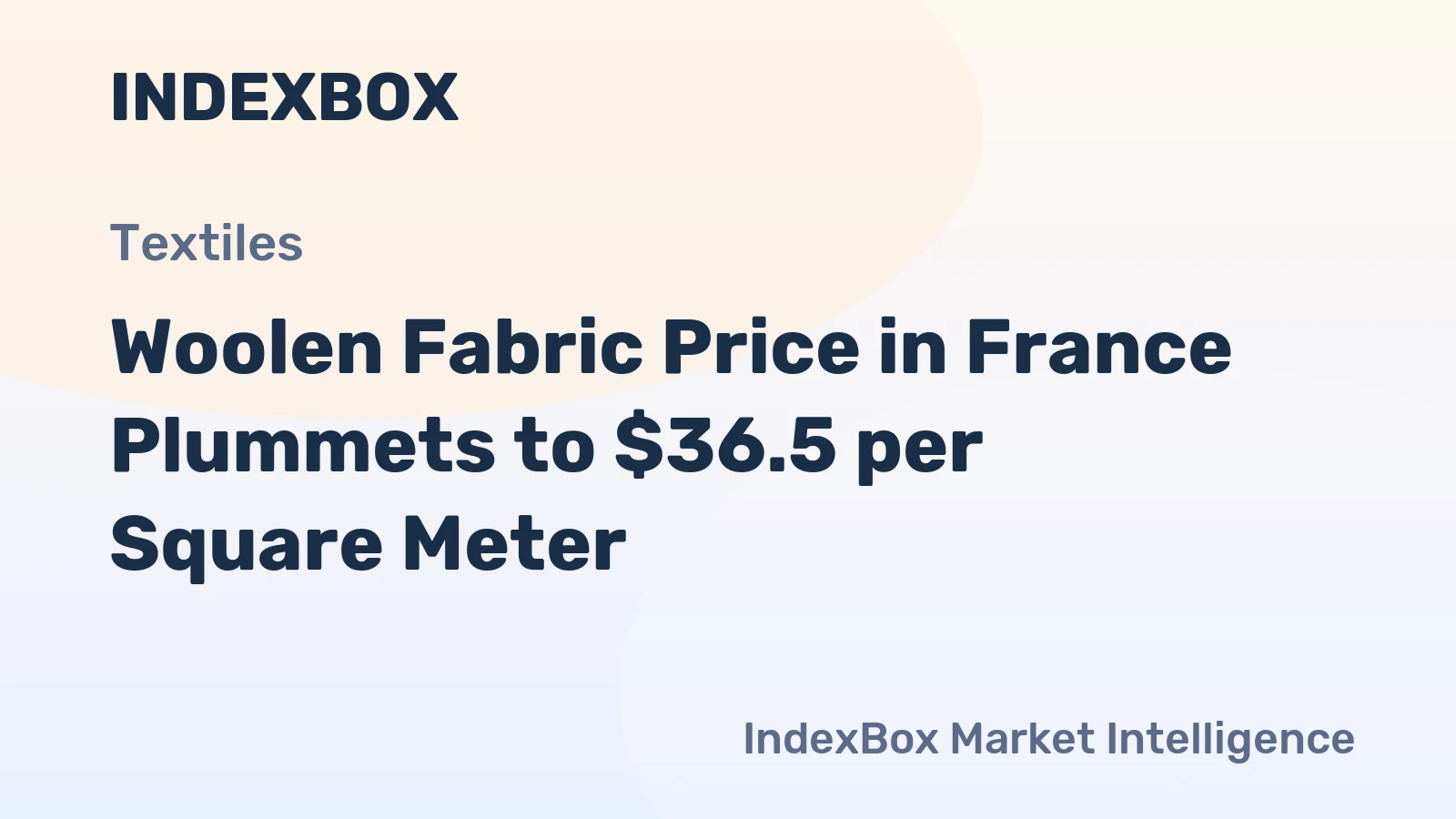 Woolen Fabric Price in France Plummets to $36.5 per Square Meter