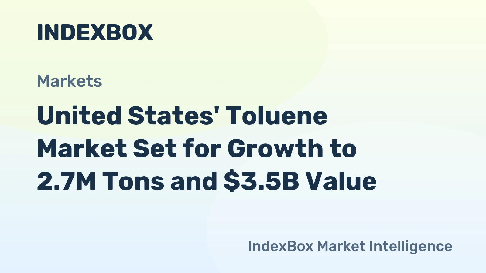 United States' Toluene Market Set for Growth to 2.7M Tons and $3.5B Value