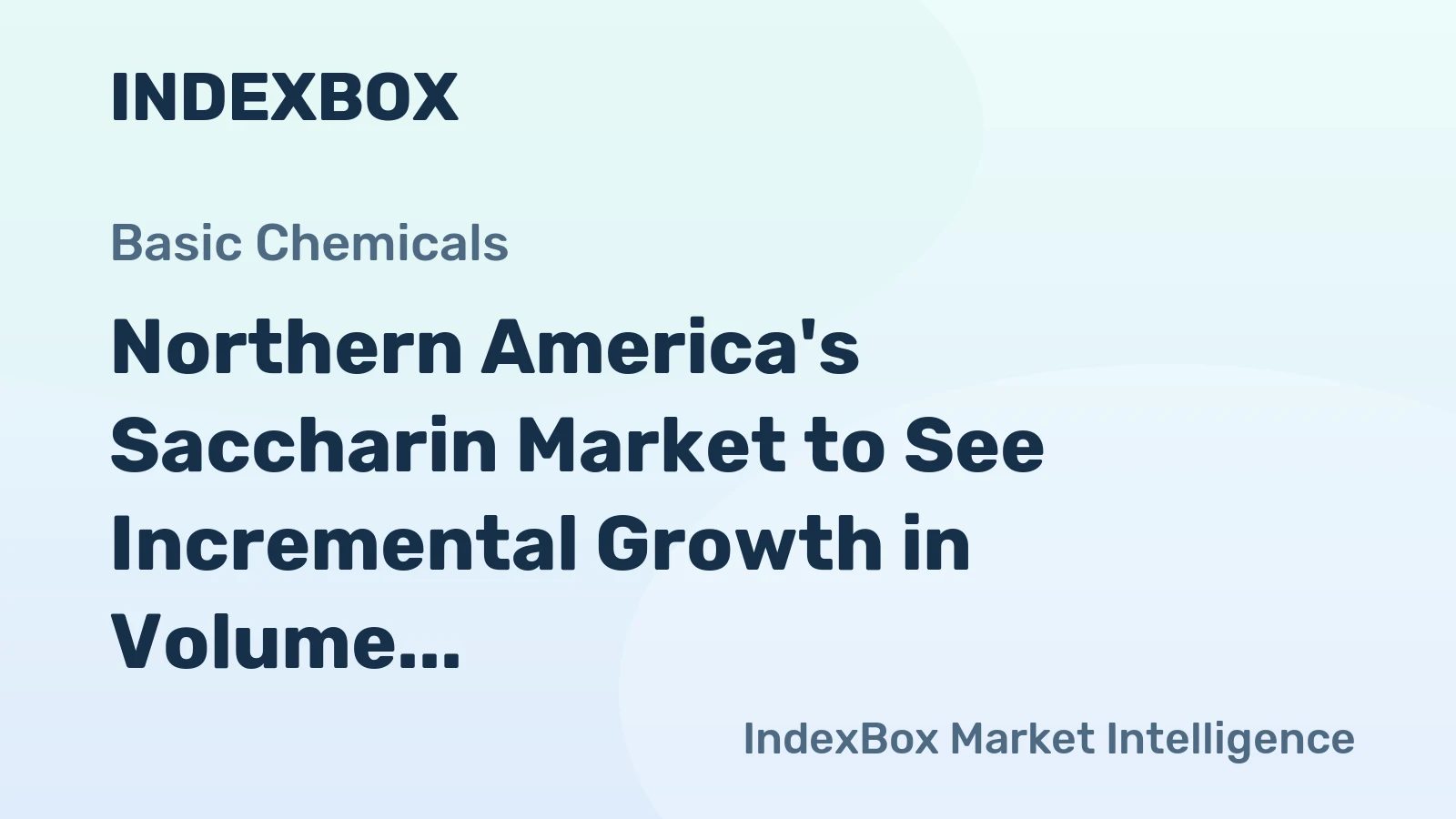 Northern America's Saccharin Market to See Incremental Growth in Volume and Value Over the Next Decade