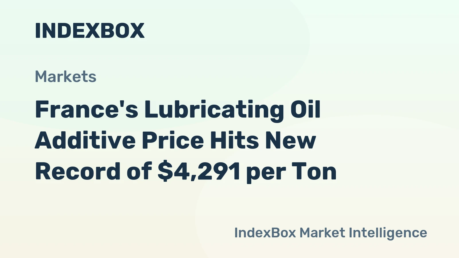France's Lubricating Oil Additive Price Hits New Record of $4,291 per Ton