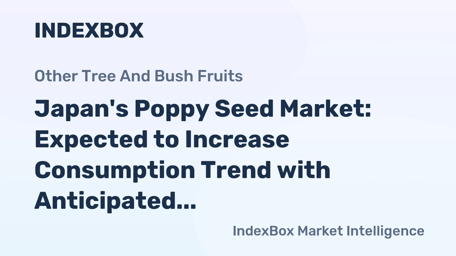 Japan's Poppy Seed Market: Expected to Increase Consumption Trend with Anticipated 1.0% Volume Growth and 1.8% Value Growth by 2035