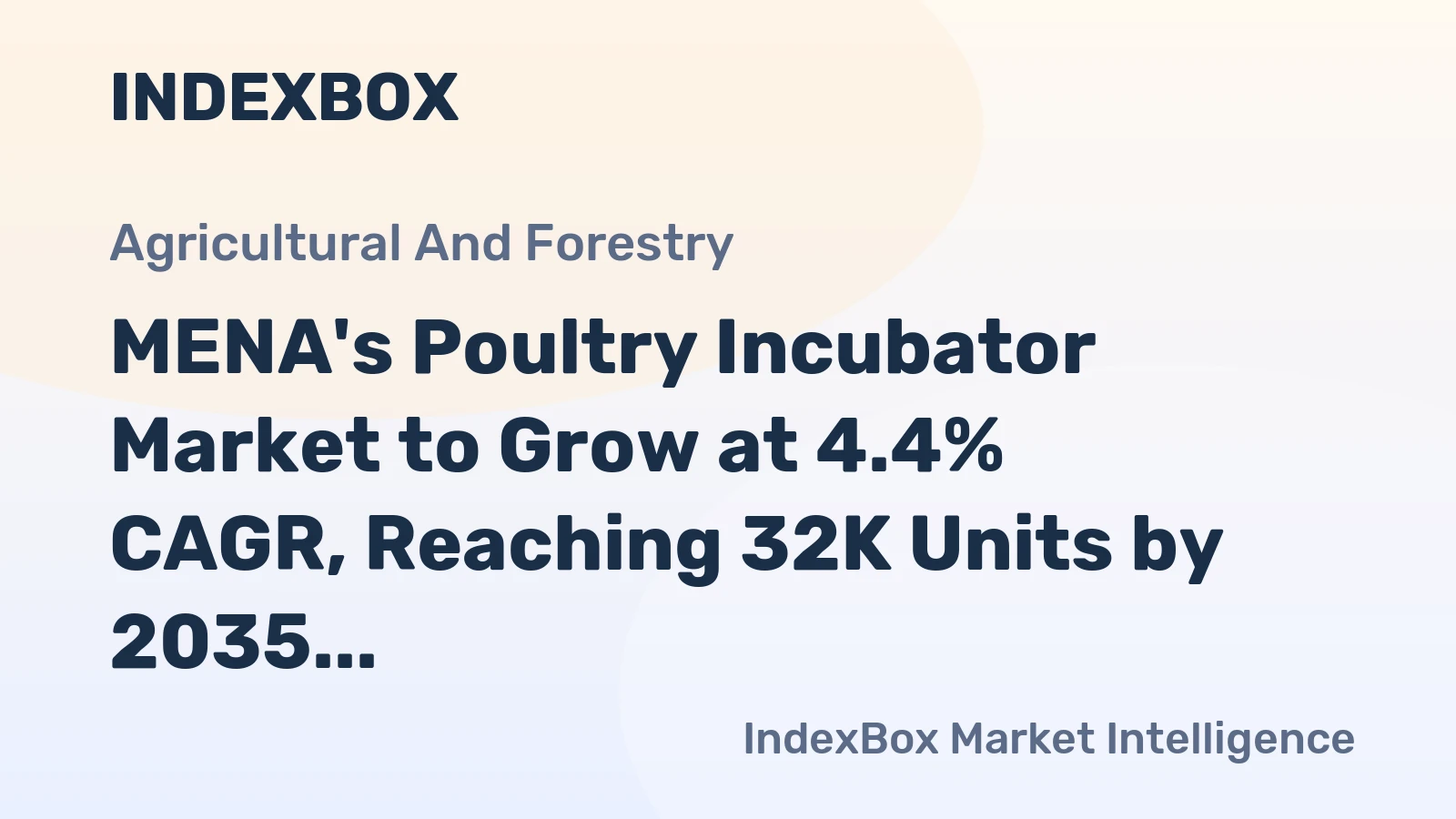 MENA's Poultry Incubator Market to Grow at 4.4% CAGR, Reaching 32K Units by 2035
