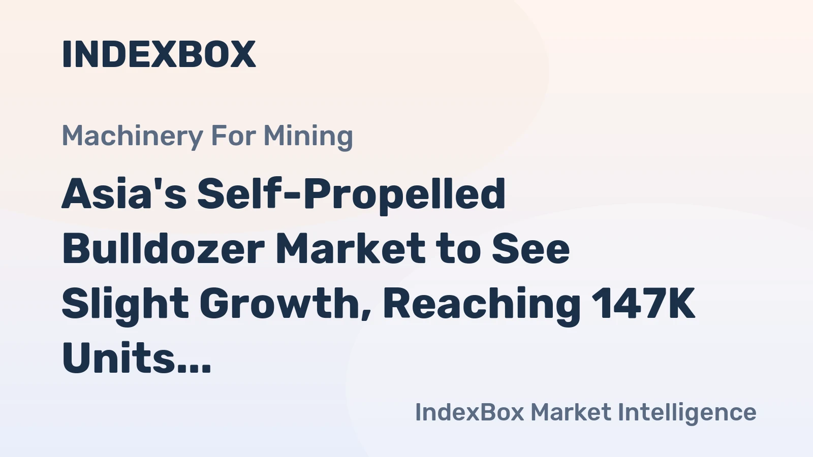 Asia's Self-Propelled Bulldozer Market to See Slight Growth, Reaching 147K Units by 2035
