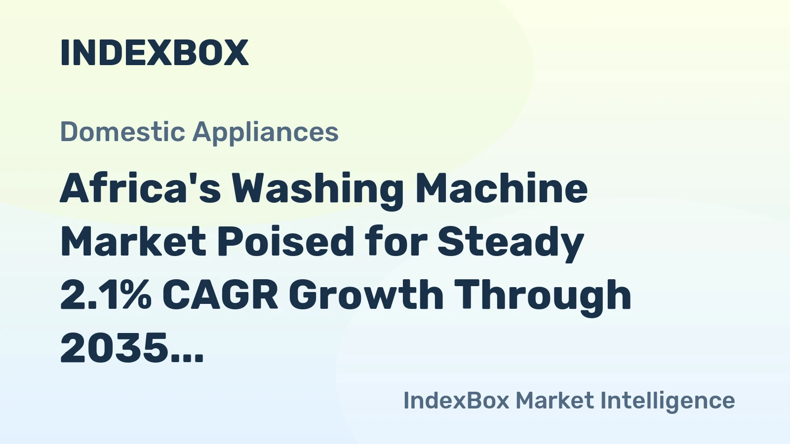 Africa's Washing Machine Market Poised for Steady 2.1% CAGR Growth Through 2035