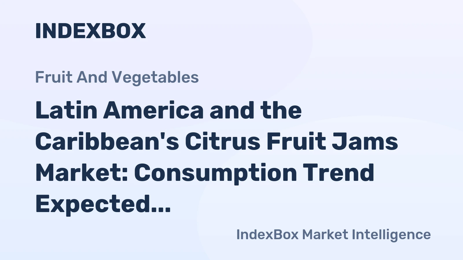 Latin America and the Caribbean's Citrus Fruit Jams Market: Consumption Trend Expected to Continue with Market Volume Reaching 121K tons and Market Value Growing to $313M by 2035