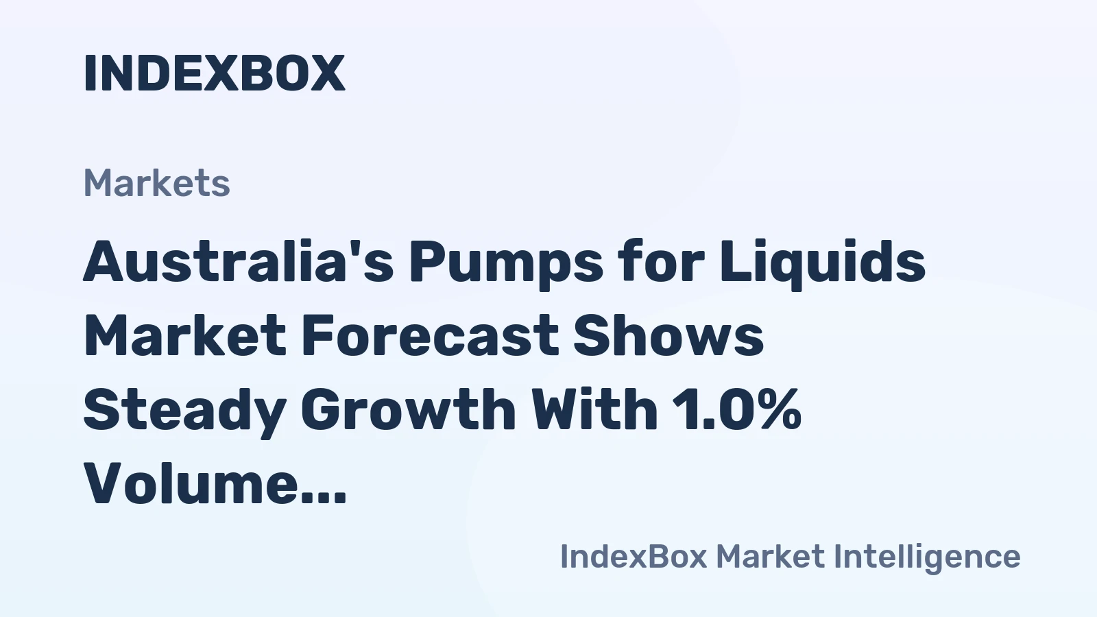 Australia's Pumps for Liquids Market Forecast Shows Steady Growth With 1.0% Volume CAGR Through 2035