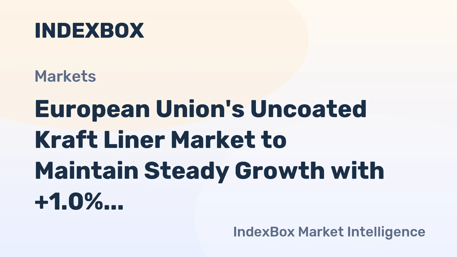 European Union's Uncoated Kraft Liner Market to Maintain Steady Growth with +1.0% CAGR