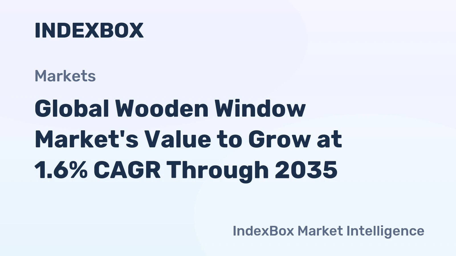 Global Wooden Window Market's Value to Grow at 1.6% CAGR Through 2035