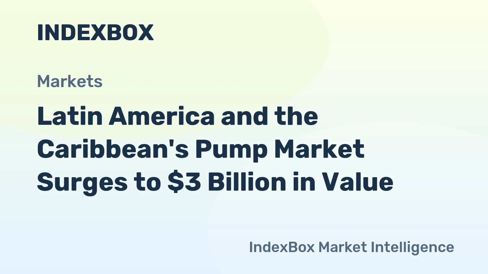 Latin America and the Caribbean's Pump Market Surges to $3 Billion in Value