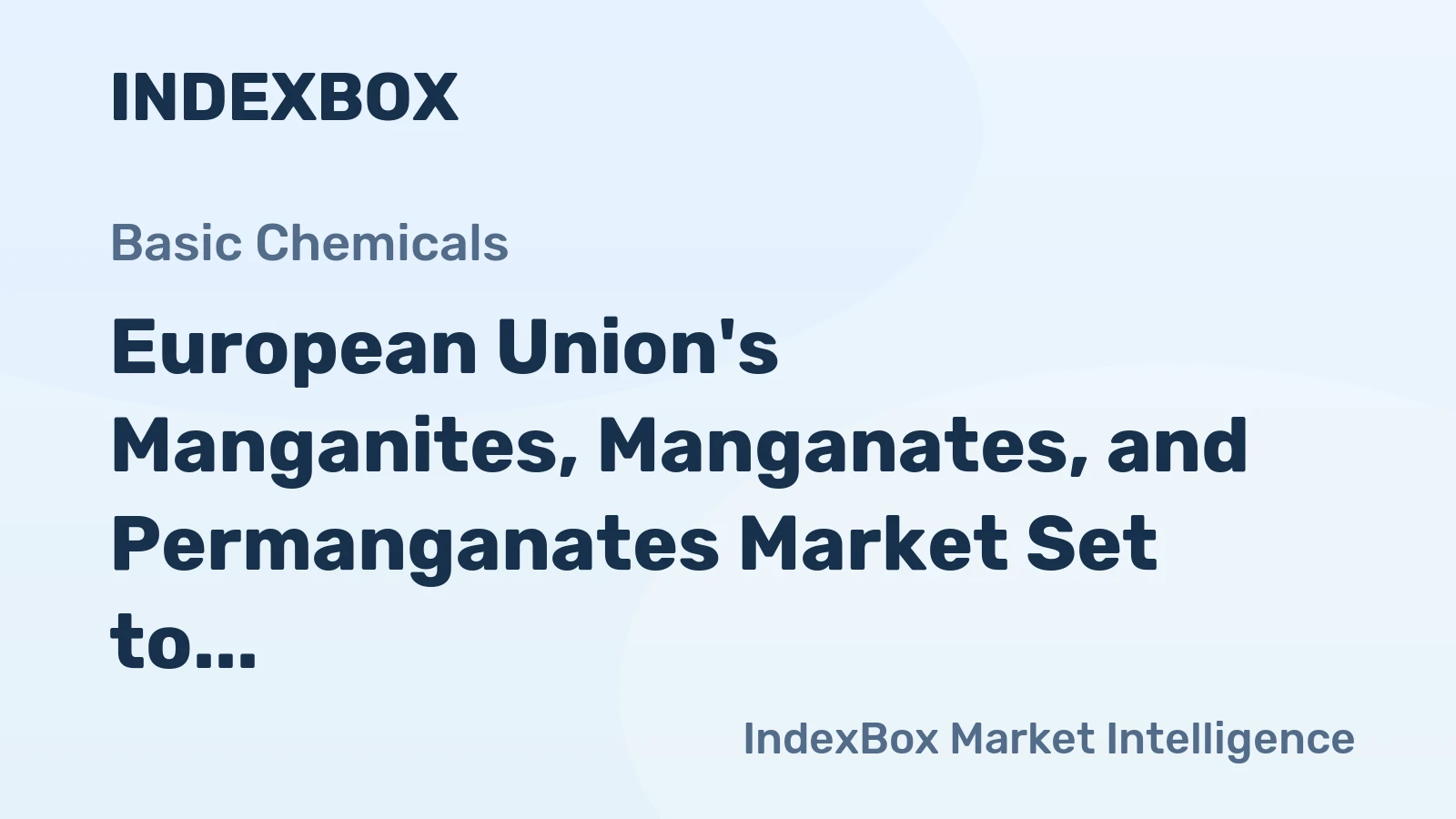 European Union's Manganites, Manganates, and Permanganates Market Set to Grow at a CAGR of 1.4% with Projected Value of $1.5B by 2035