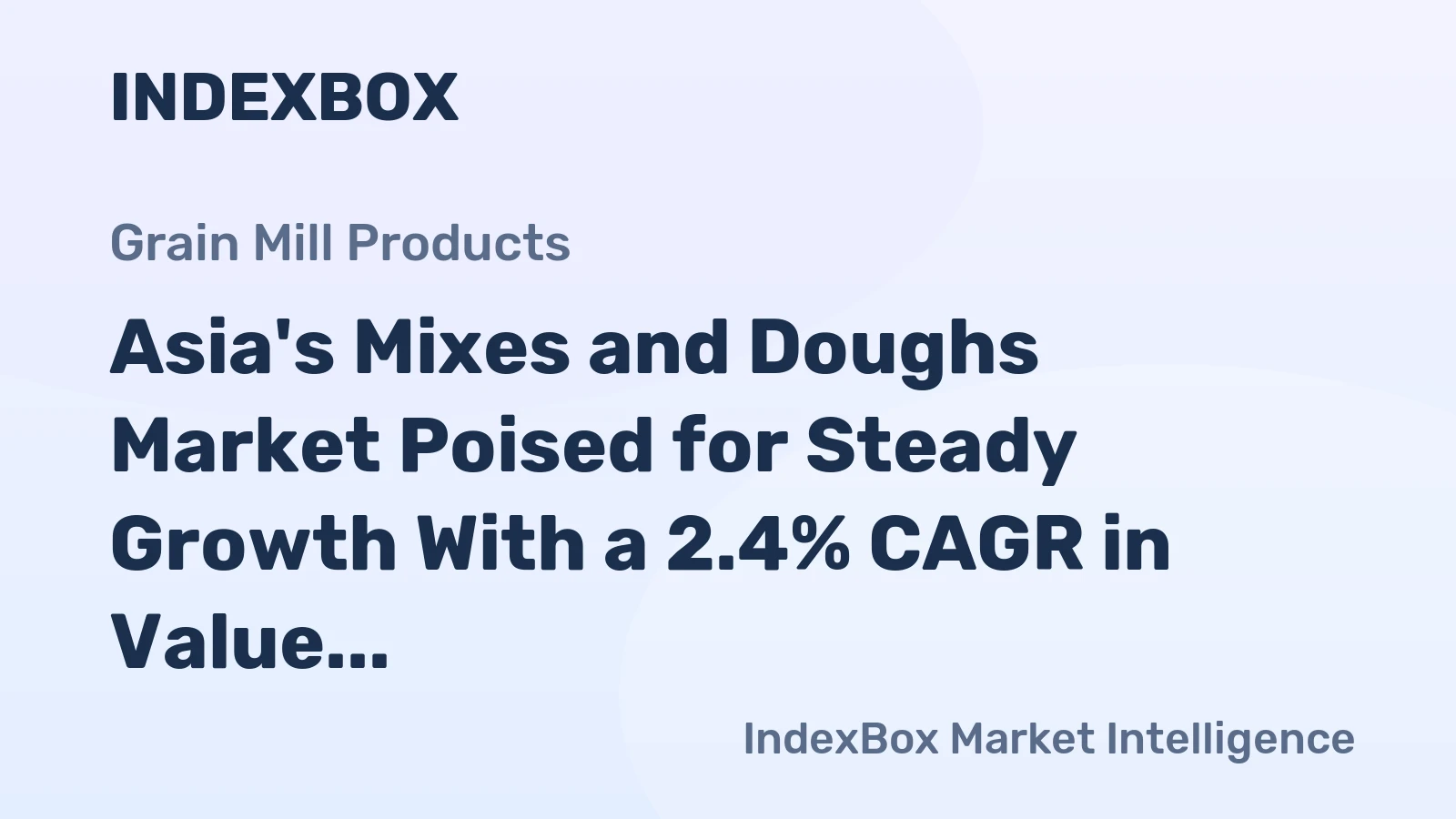 Asia's Mixes and Doughs Market Poised for Steady Growth With a 2.4% CAGR in Value Through 2035
