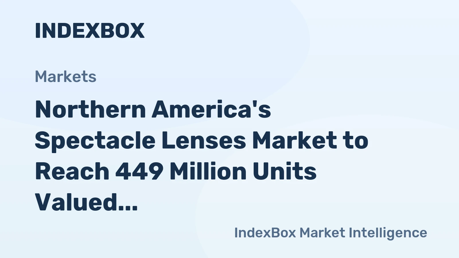 Northern America's Spectacle Lenses Market to Reach 449 Million Units Valued at $1.4 Billion by 2035