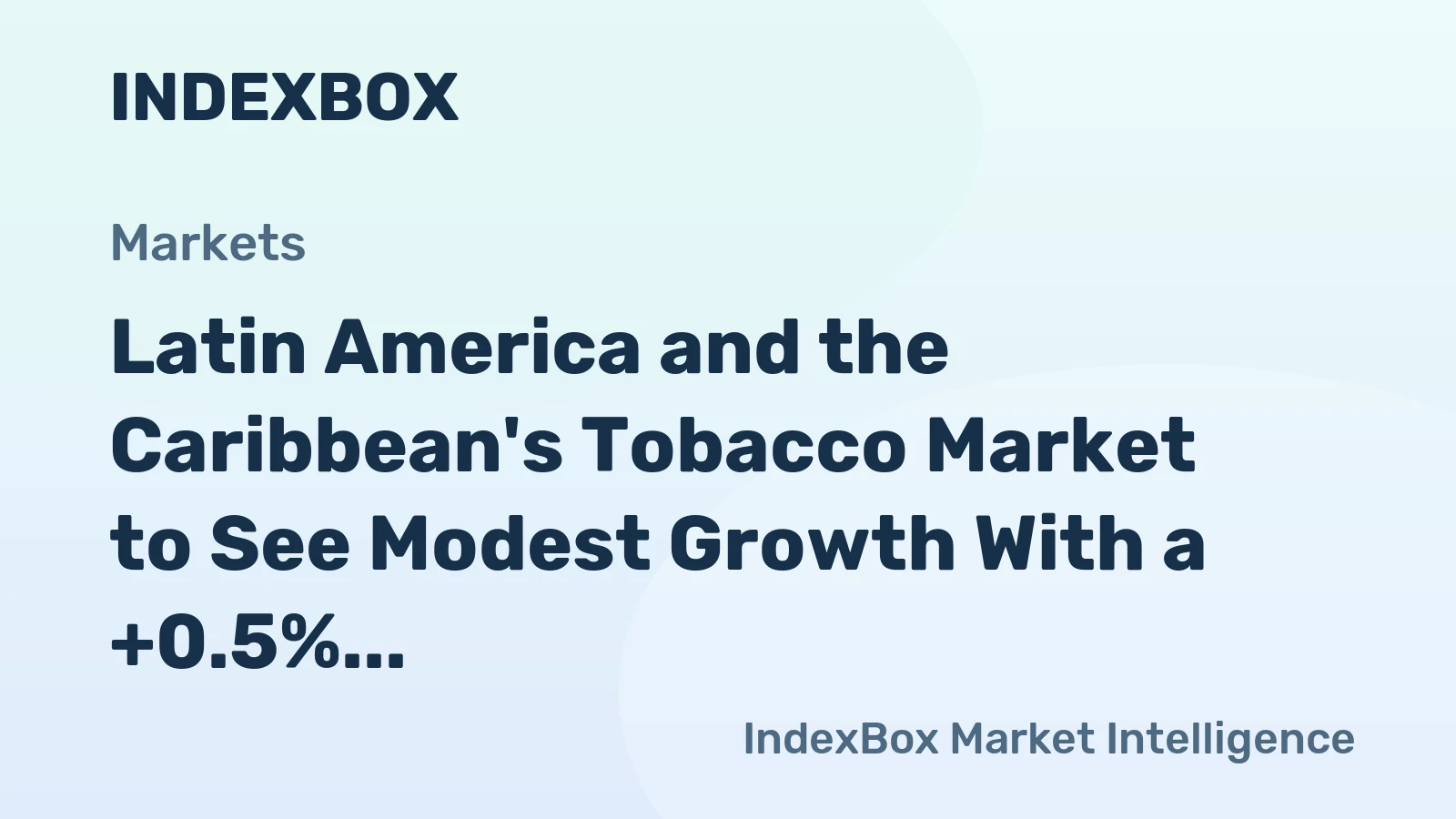 Latin America and the Caribbean's Tobacco Market to See Modest Growth With a +0.5% Volume CAGR Through 2035