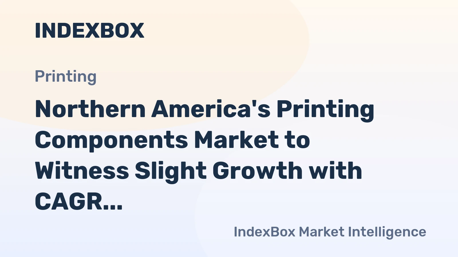 Northern America's Printing Components Market to Witness Slight Growth with CAGR of +0.1%
