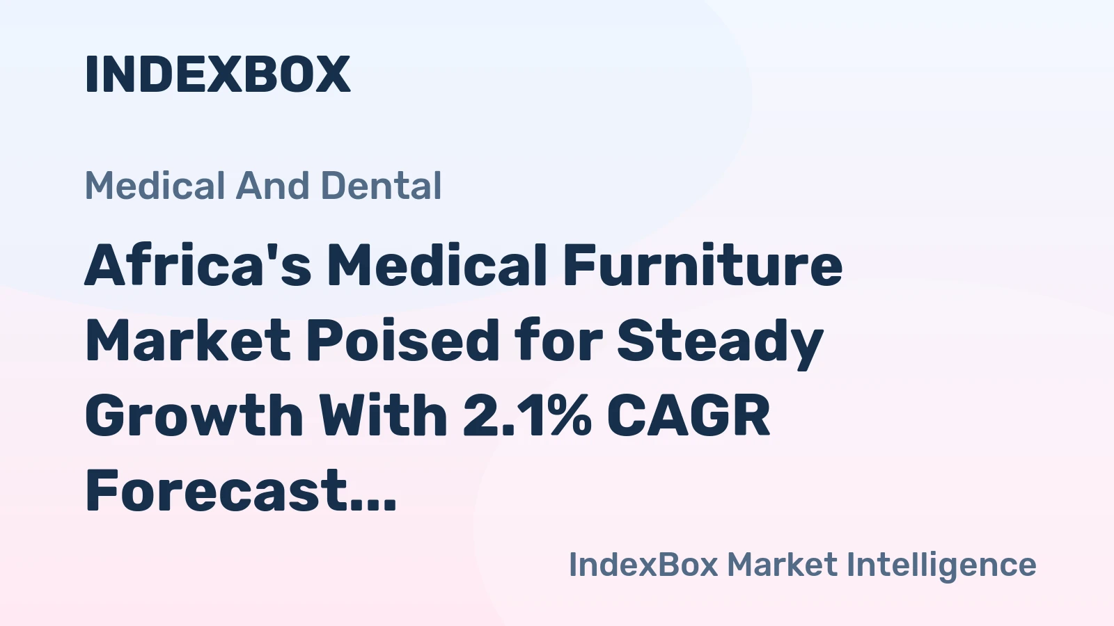 Africa's Medical Furniture Market Poised for Steady Growth With 2.1% CAGR Forecast