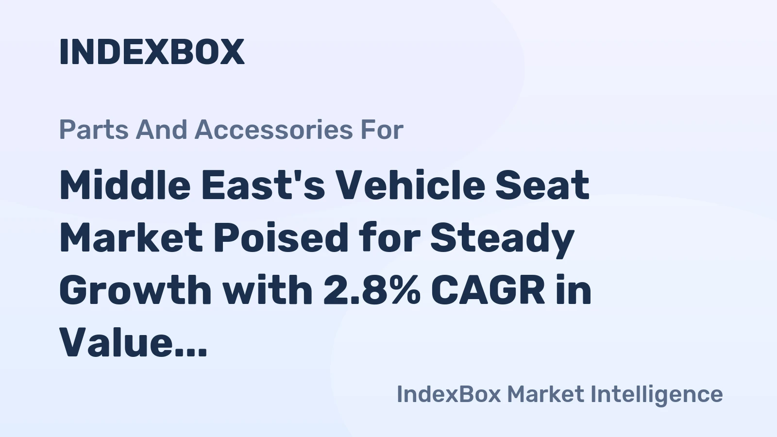 Middle East's Vehicle Seat Market Poised for Steady Growth with 2.8% CAGR in Value