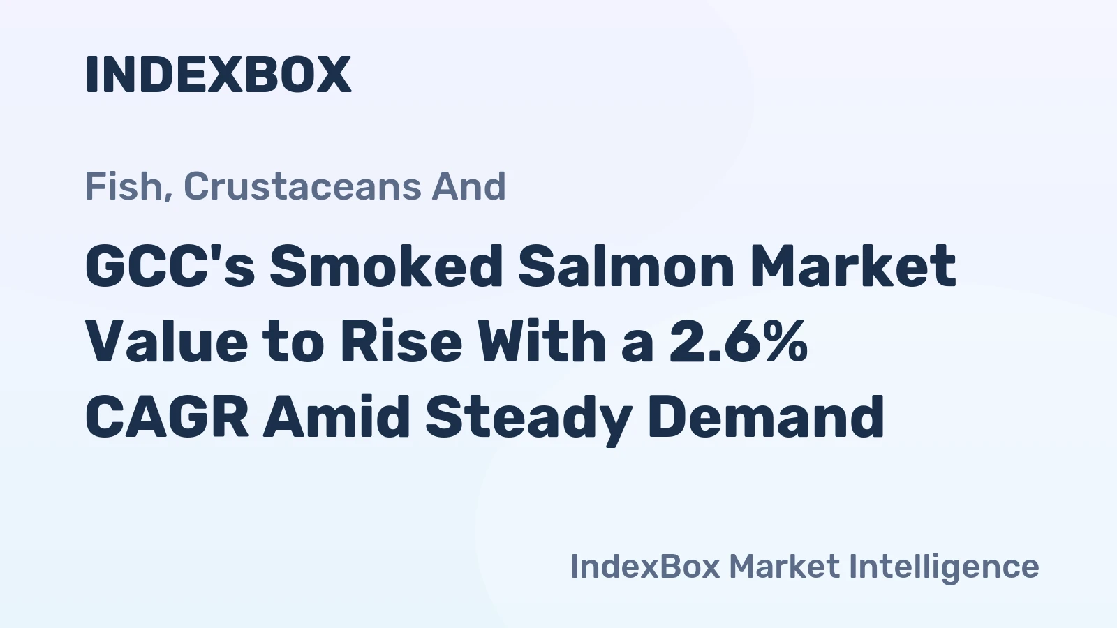 GCC's Smoked Salmon Market Value to Rise With a 2.6% CAGR Amid Steady Demand