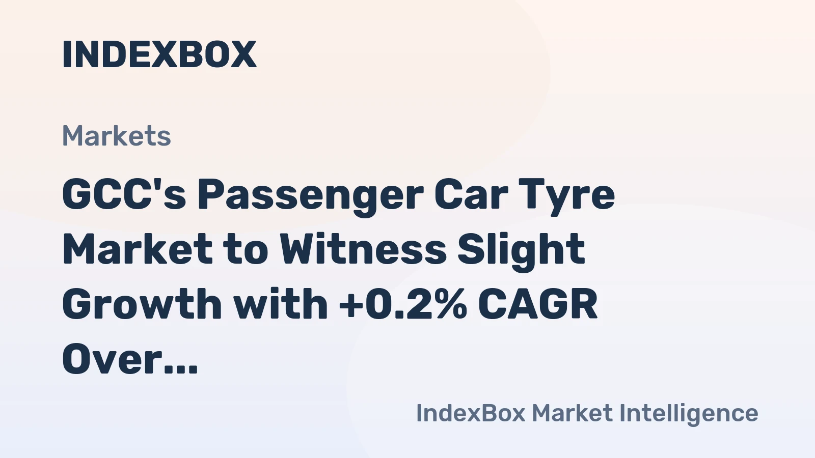 GCC's Passenger Car Tyre Market to Witness Slight Growth with +0.2% CAGR Over Next Decade