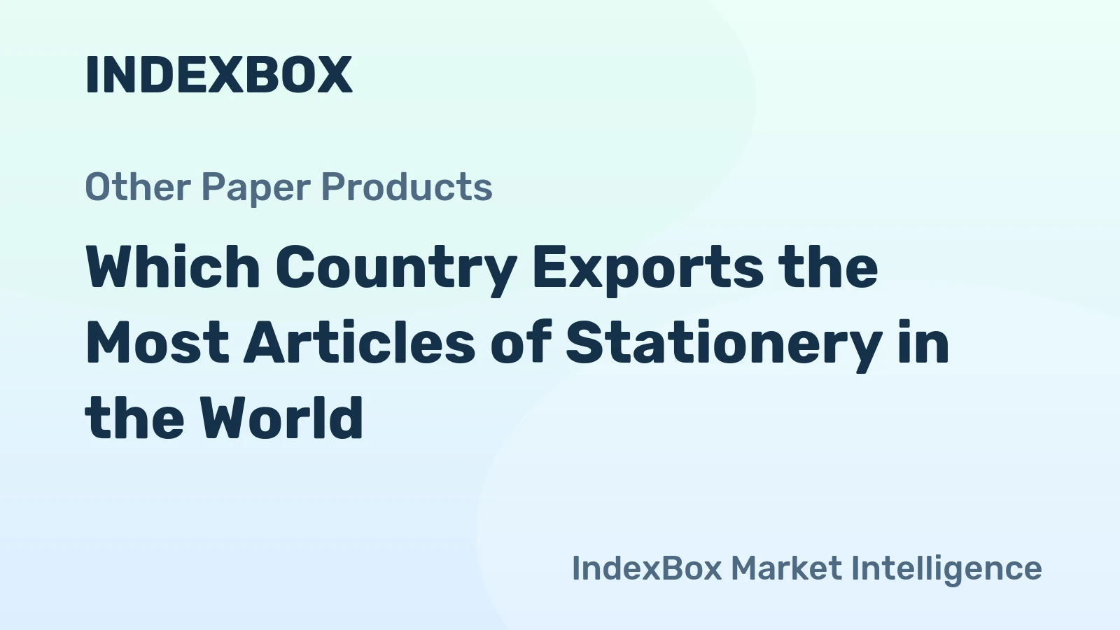 Which Country Exports the Most Articles of Stationery in the World?