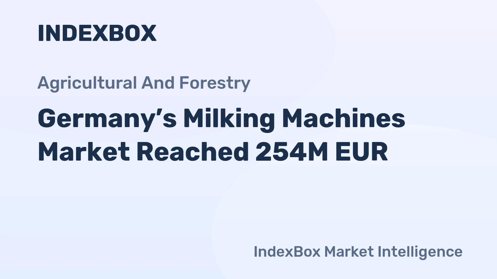Germany’s Milking Machines Market Reached 254M EUR