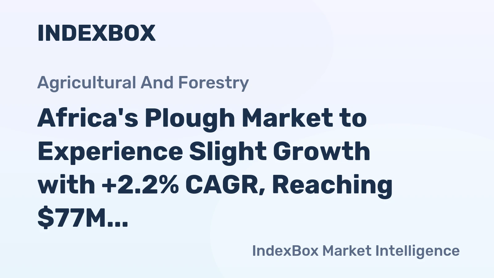 Africa's Plough Market to Experience Slight Growth with +2.2% CAGR, Reaching $77M by 2035