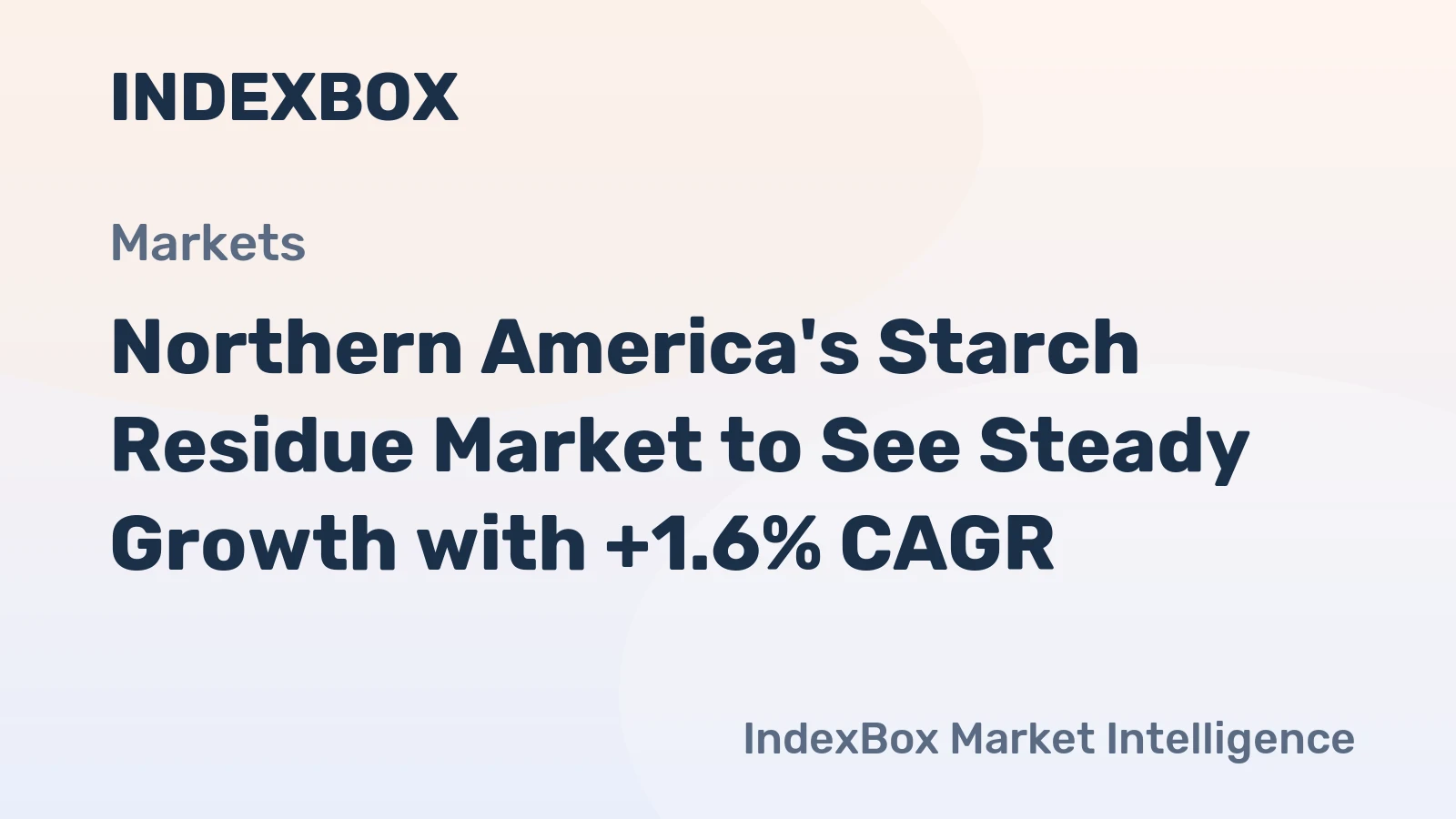 Northern America's Starch Residue Market to See Steady Growth with +1.6% CAGR