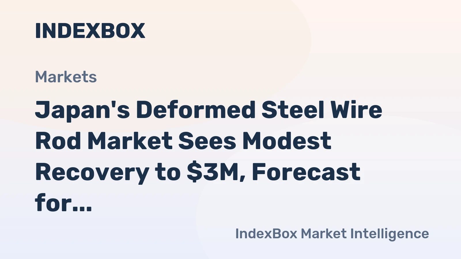 Japan's Deformed Steel Wire Rod Market Sees Modest Recovery to $3M, Forecast for Gradual Growth