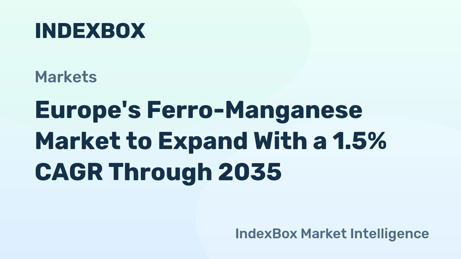 Europe's Ferro-Manganese Market to Expand With a 1.5% CAGR Through 2035