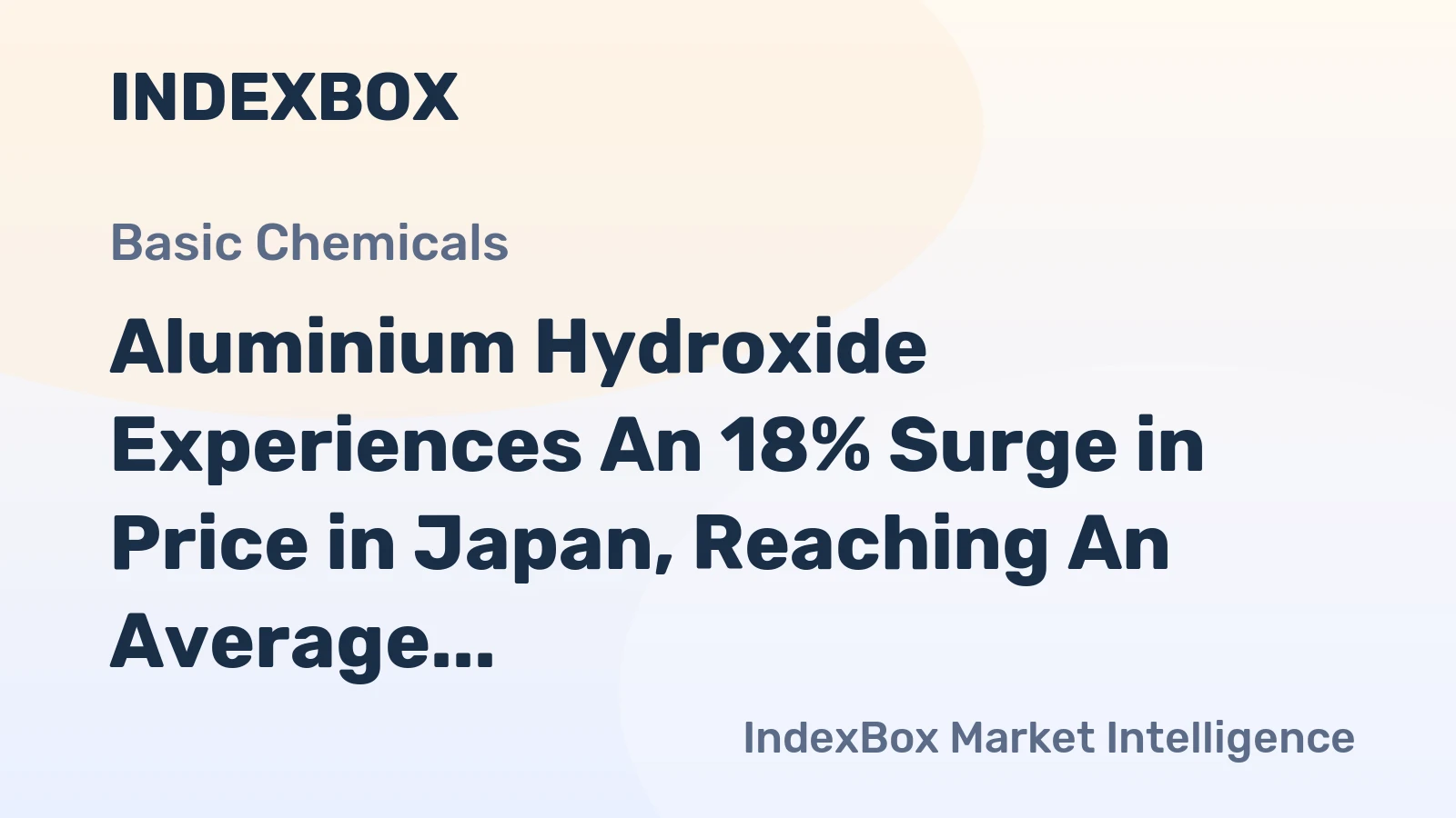 Aluminium Hydroxide Experiences An 18% Surge in Price in Japan, Reaching An Average of $342 per Ton