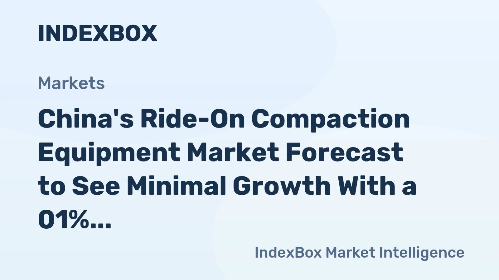 China's Ride-On Compaction Equipment Market Forecast to See Minimal Growth With a 01% CAGR Through 2035