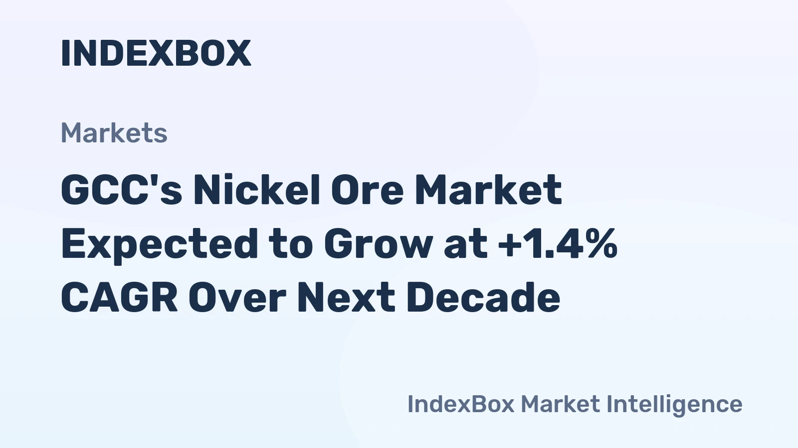 GCC's Nickel Ore Market Expected to Grow at +1.4% CAGR Over Next Decade