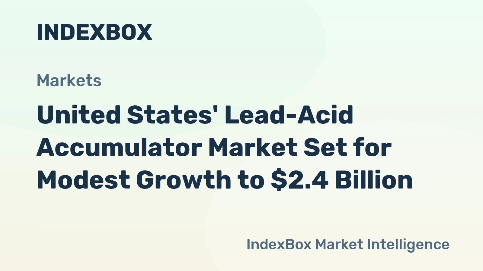 United States' Lead-Acid Accumulator Market Set for Modest Growth to $2.4 Billion