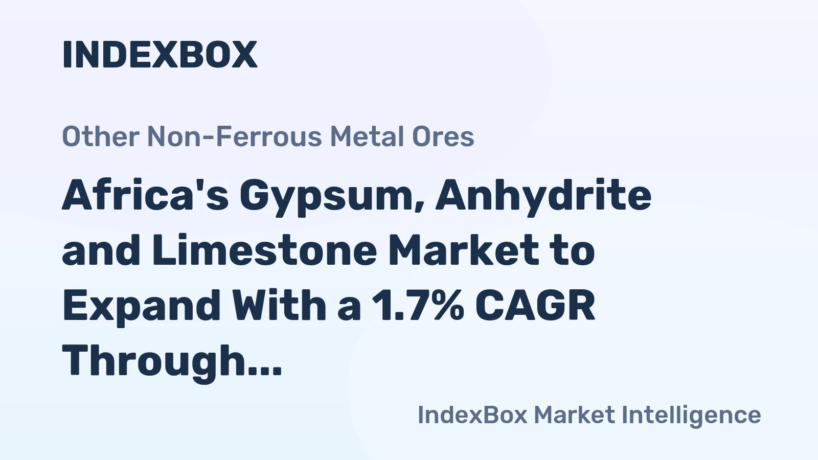 Africa's Gypsum, Anhydrite and Limestone Market to Expand With a 1.7% CAGR Through 2035