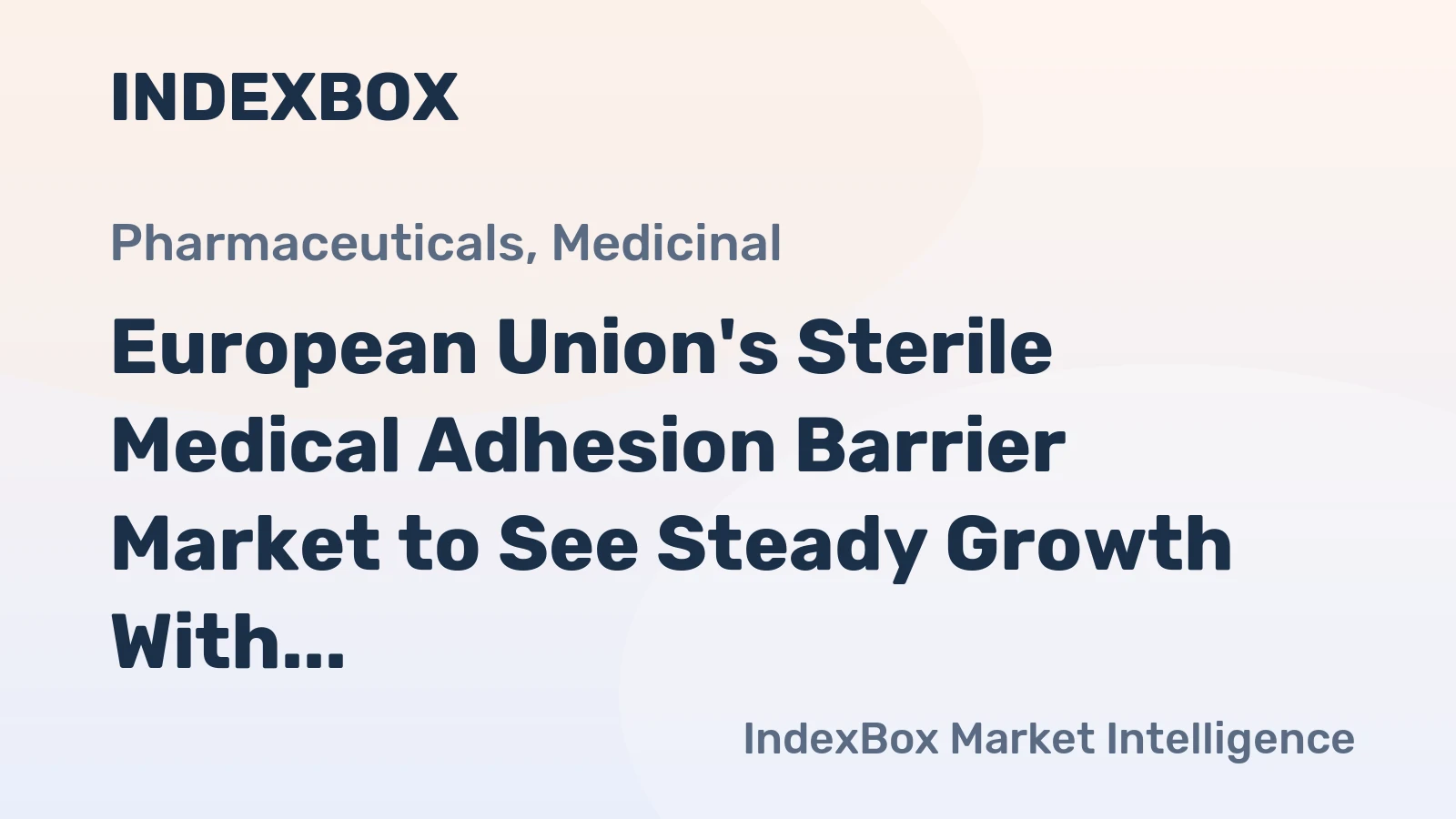 European Union's Sterile Medical Adhesion Barrier Market to See Steady Growth With a +1.2% CAGR Through 2035