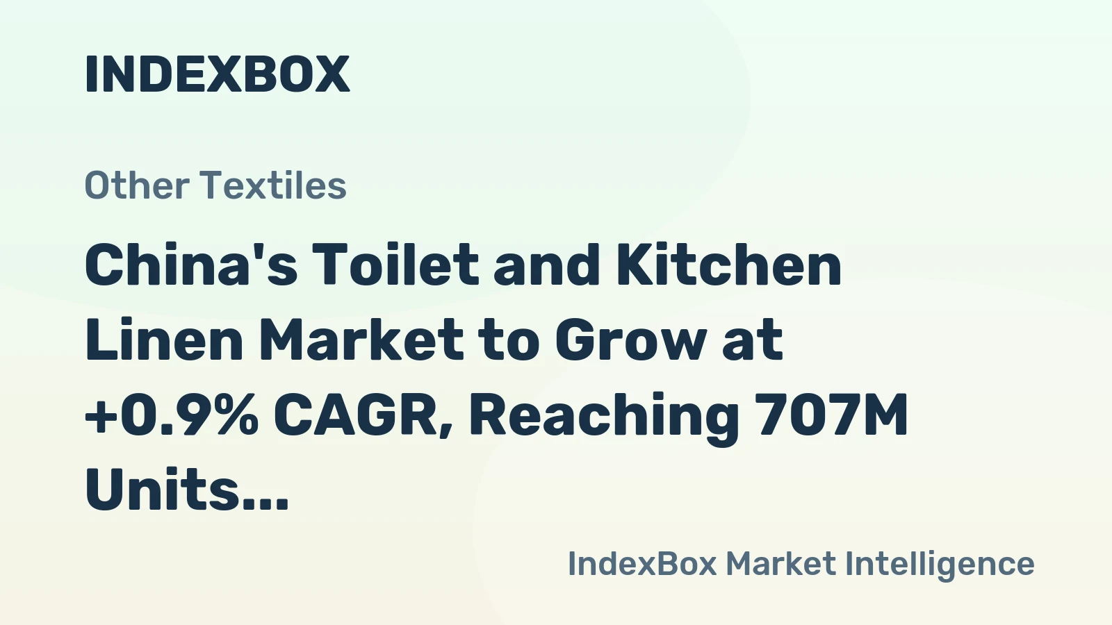 China's Toilet and Kitchen Linen Market to Grow at +0.9% CAGR, Reaching 707M Units by 2035