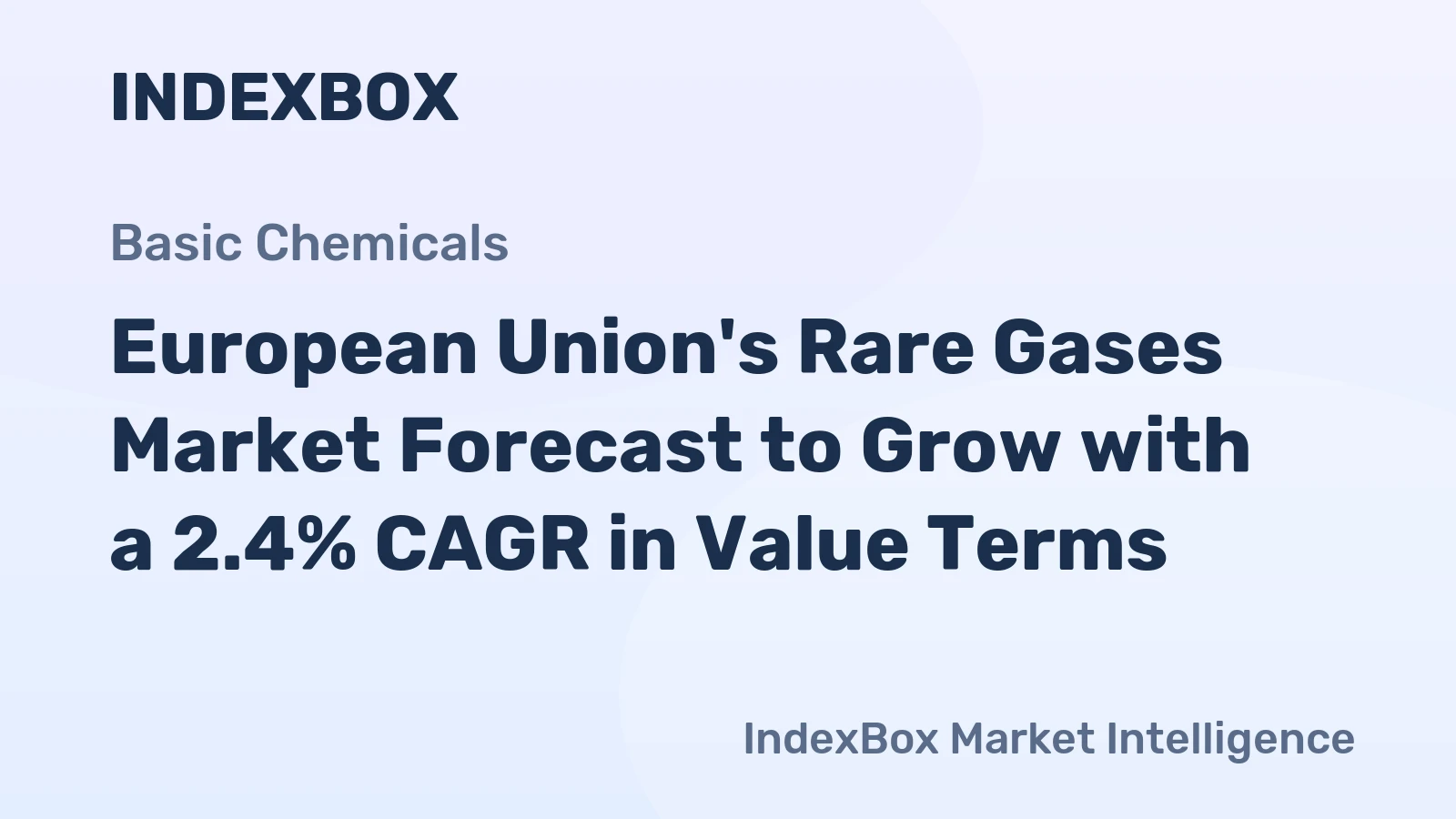 European Union's Rare Gases Market Forecast to Grow with a 2.4% CAGR in Value Terms