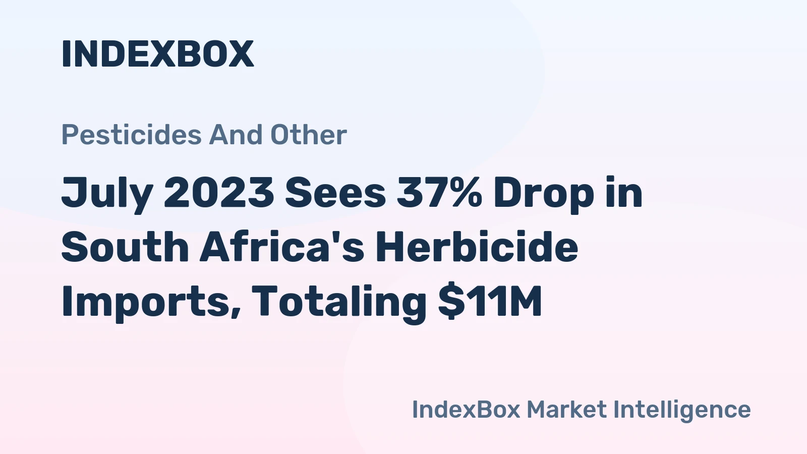 July 2023 Sees 37% Drop in South Africa's Herbicide Imports, Totaling $11M