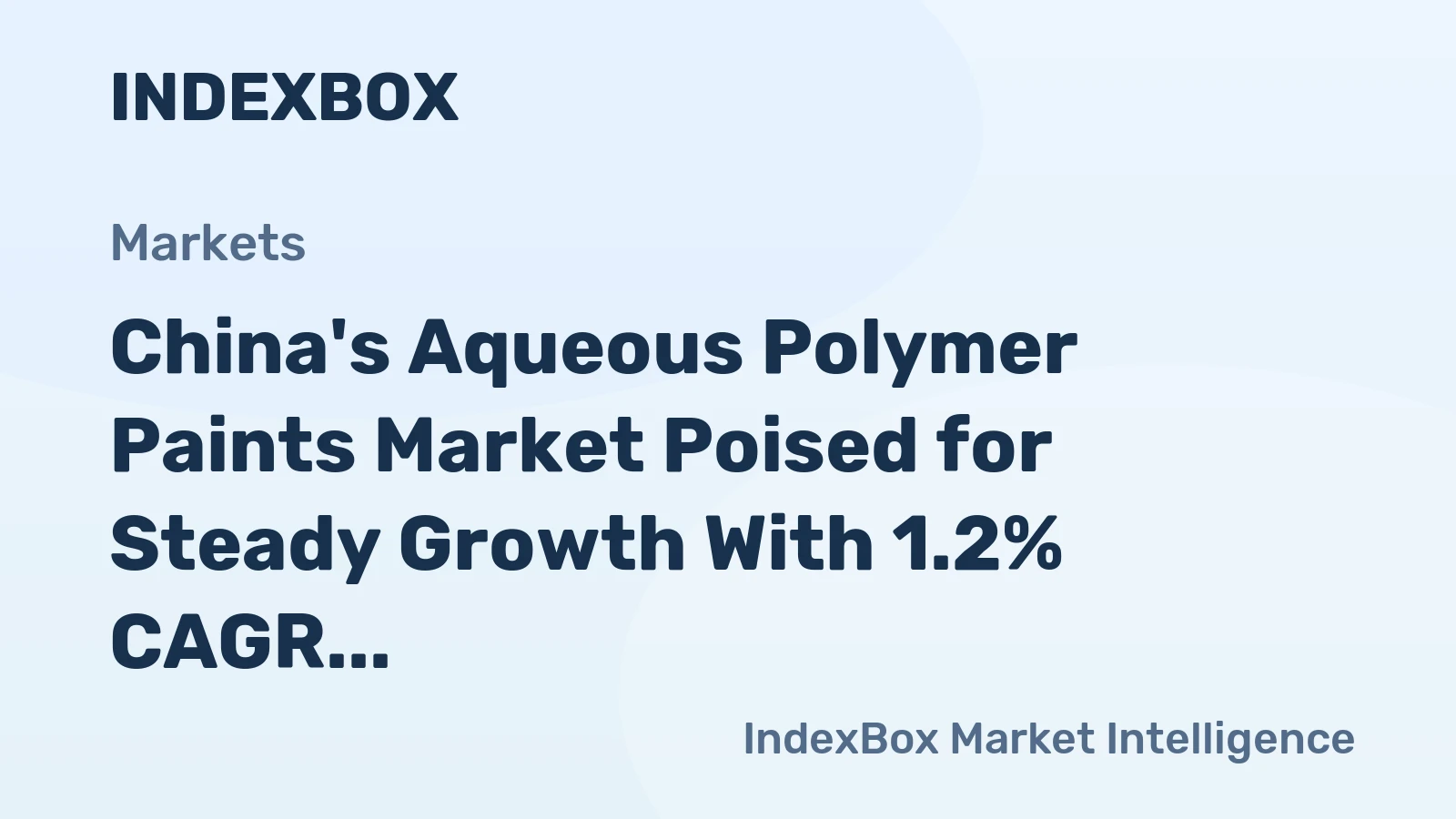 China's Aqueous Polymer Paints Market Poised for Steady Growth With 1.2% CAGR in Value