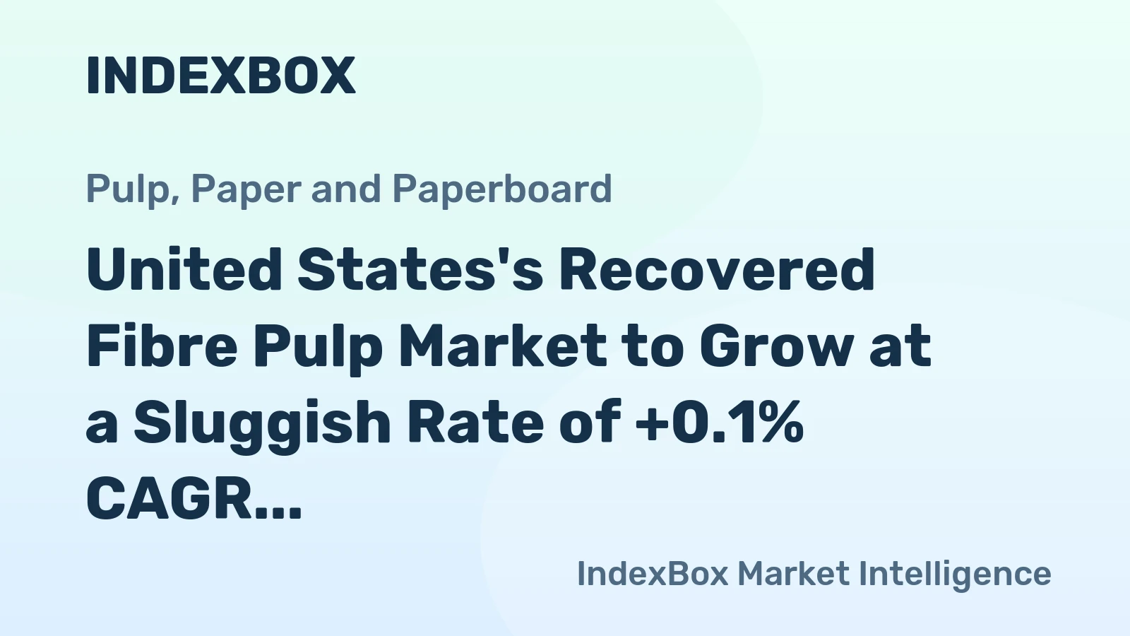 United States's Recovered Fibre Pulp Market to Grow at a Sluggish Rate of +0.1% CAGR from 2024 to 2035