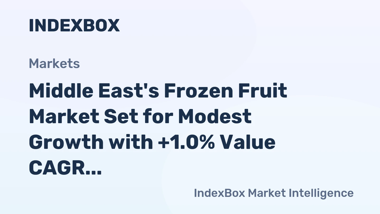 Middle East's Frozen Fruit Market Set for Modest Growth with +1.0% Value CAGR Through 2035